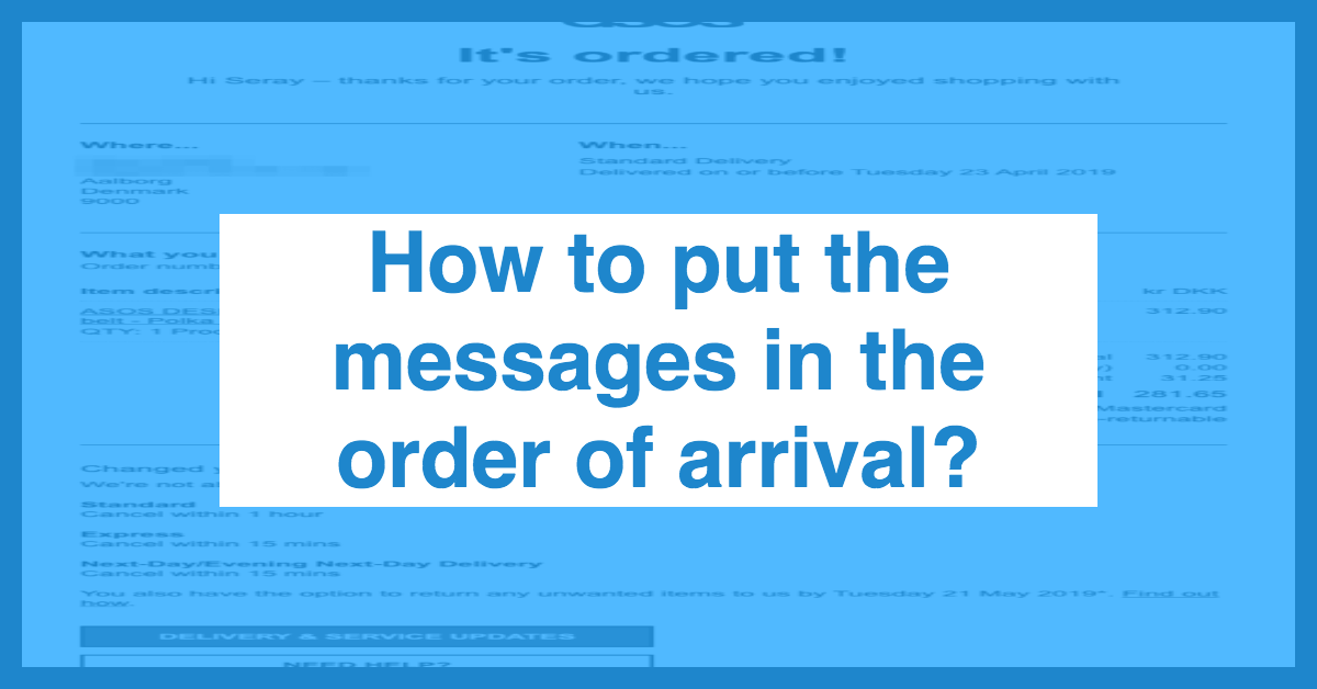 How To Put The Messages In The Order Of Arrival Anyleads