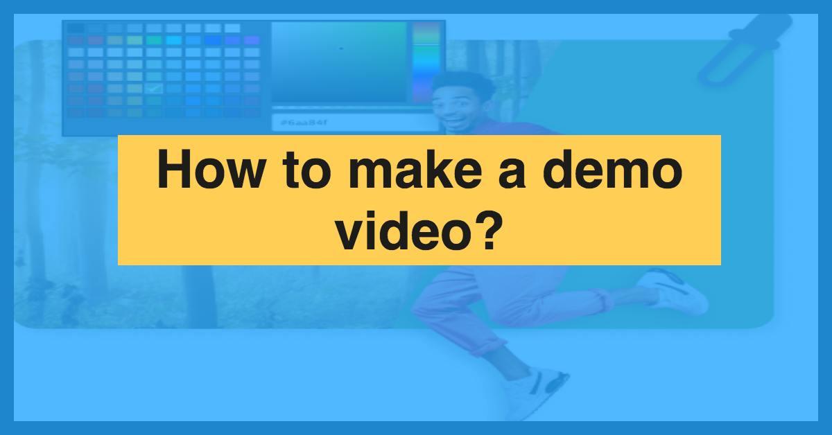How To Make A Demo Video For A New Software In Particular For 
