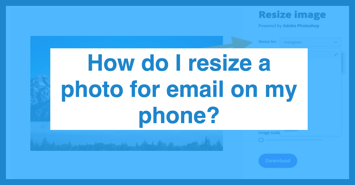 How To Resize A Photo For Email On Android Anyleads