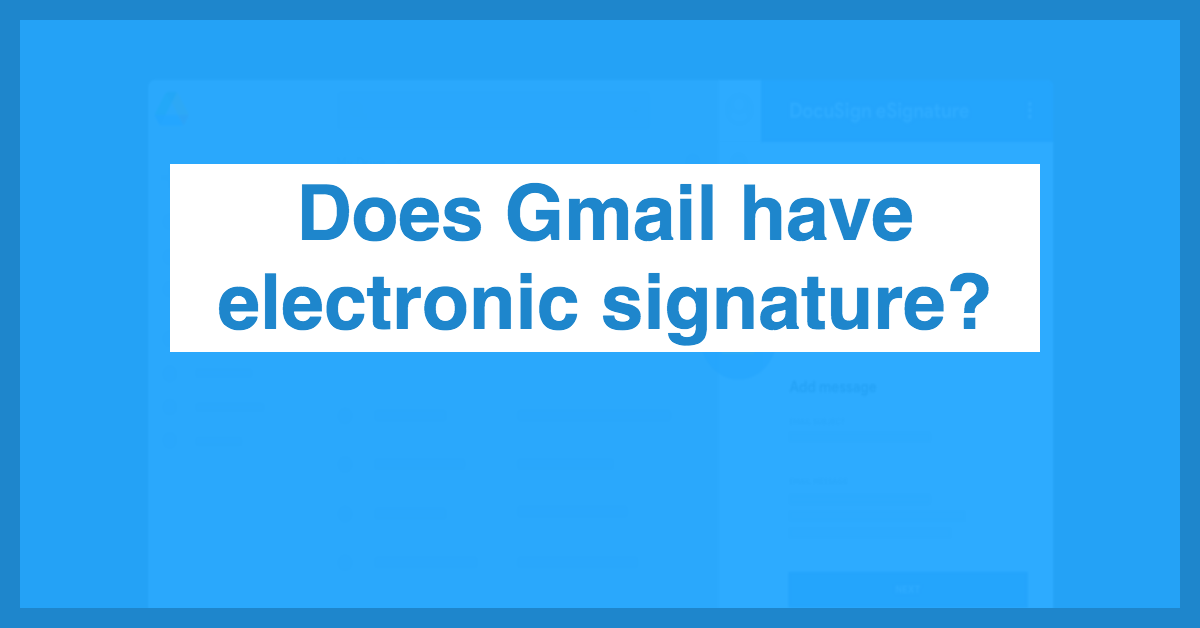 Does Gmail Have An Electronic Signature Anyleads