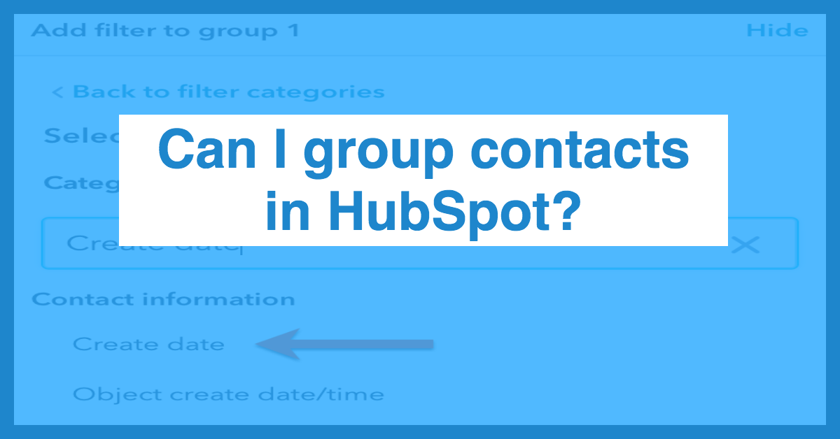 Can I Group Contacts In HubSpot Anyleads