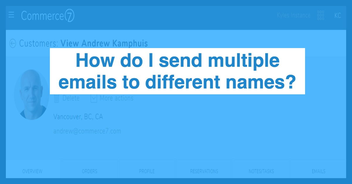 How To Send Multiple Emails To Different Names Anyleads