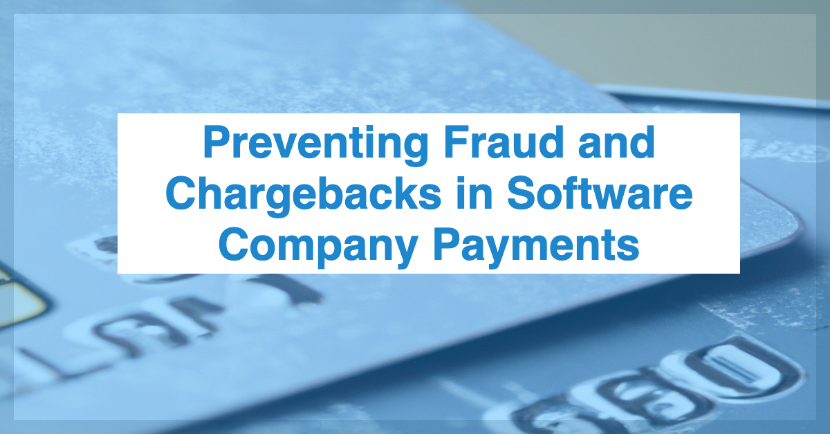 Preventing Fraud and Chargebacks in Software Company Payments - Kyc Widget
