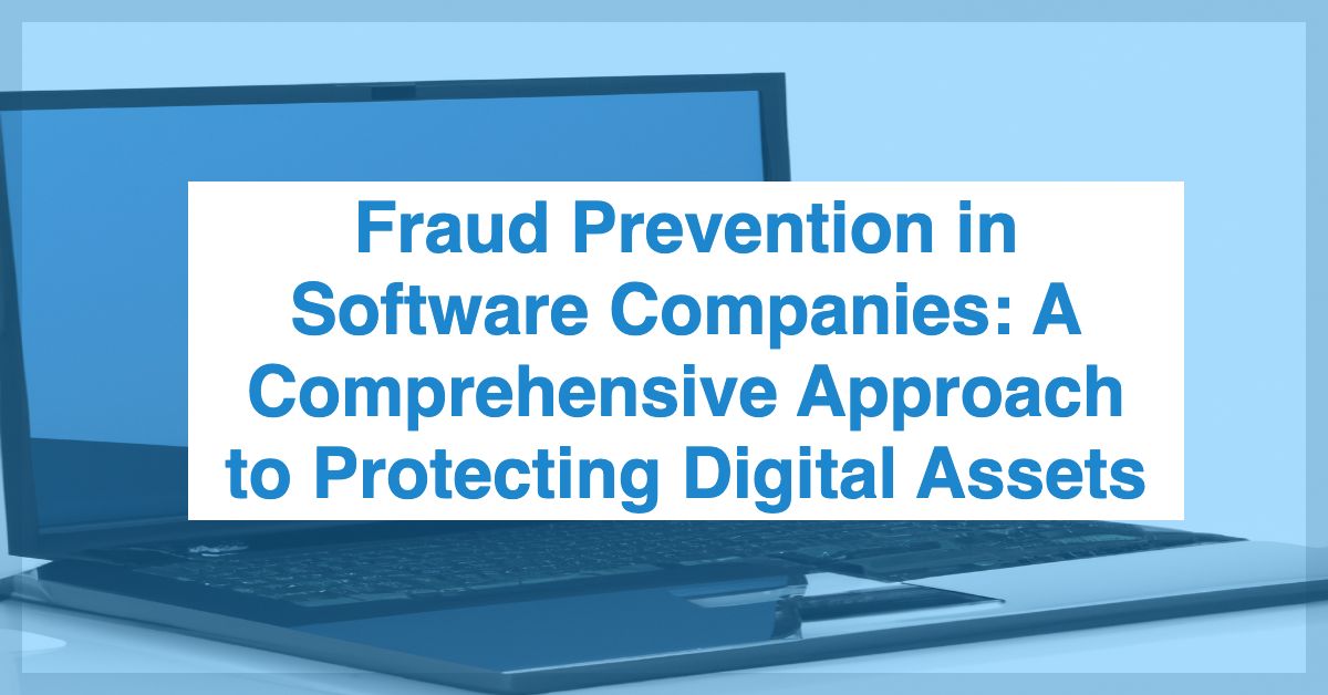 Fraud Prevention in Software Companies: A Comprehensive Approach to ...