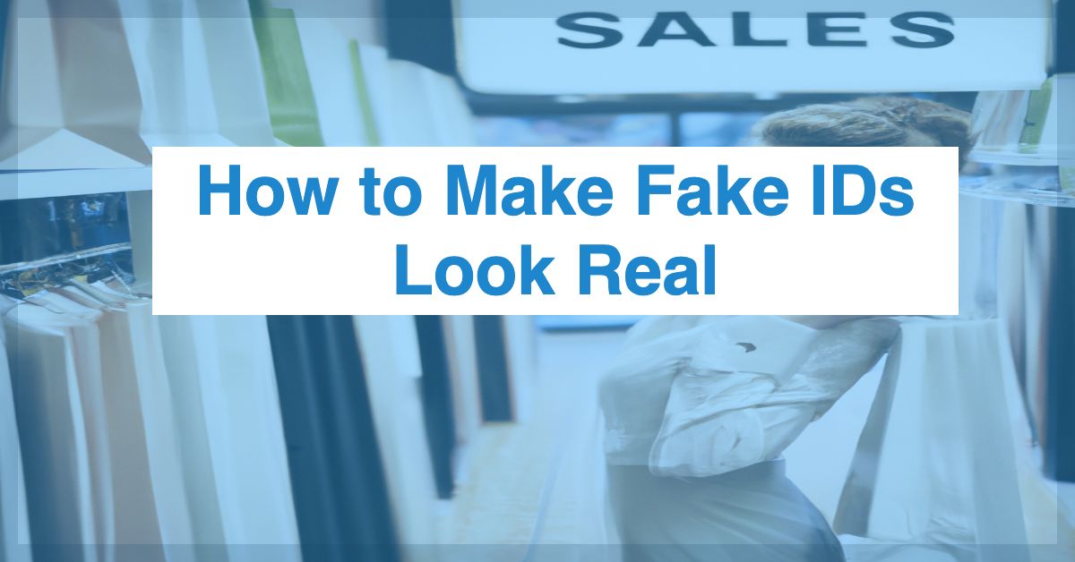 How to Make Fake IDs Look Real - Kyc Widget